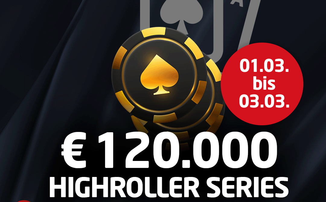 €120.000 Garantie bei der Highroller Series auf win2day! - Hochgepokert